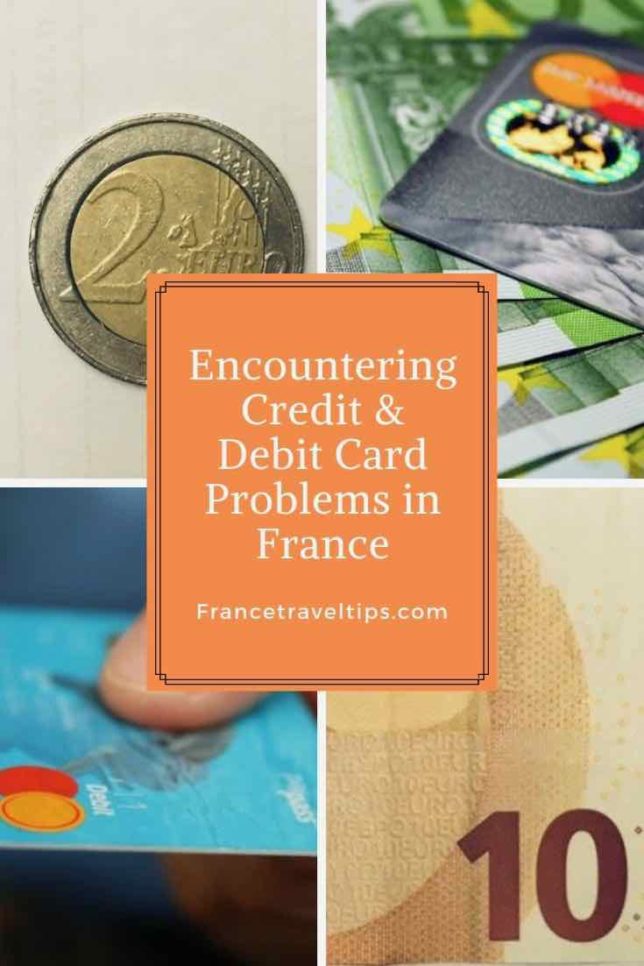 Encountering Credit and Debit Card Problems in France - France Travel Tips