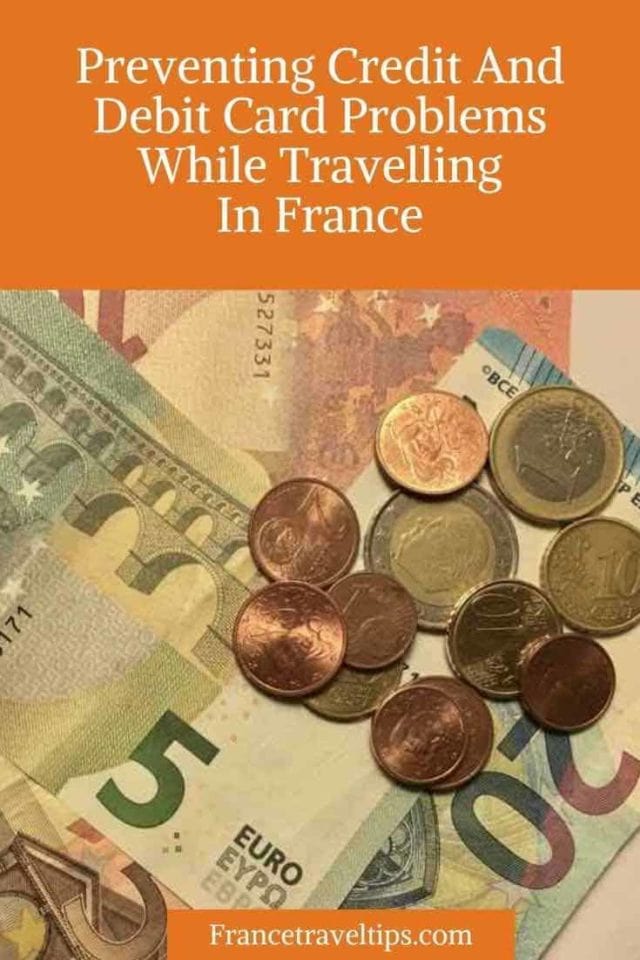 Encountering Credit and Debit Card Problems in France - France Travel Tips