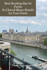 Why Le Tout-Paris Rooftop Bar At Cheval Blanc Is Worth A Visit - France ...