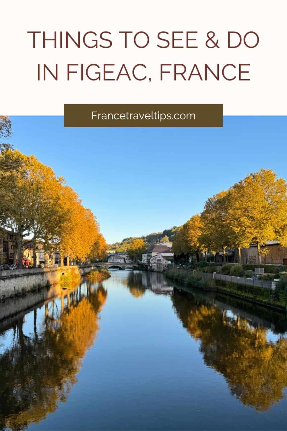 Visiting Figeac: A Quiet Medieval Stopover In The Lot - France Travel Tips