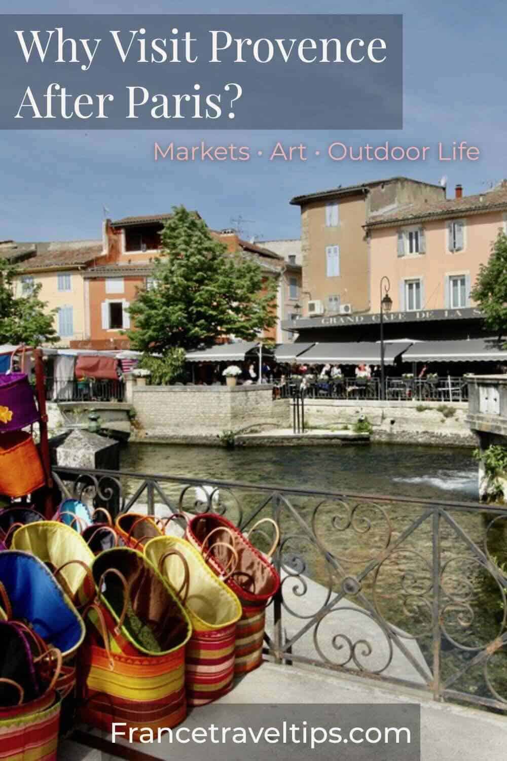 Why Visit Provence After Paris: Markets, Art, and Outdoor Life - France ...